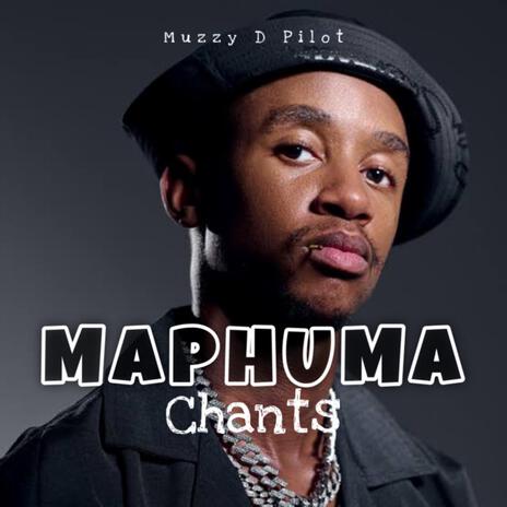 Muzzy D Pilot - Maphuma Chants (Scotts Maphuma Remix) ft. Scotts ...