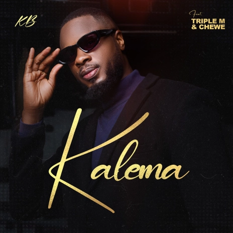 KB - Kalema ft. Triple M & Chewe MP3 Download & Lyrics | Boomplay