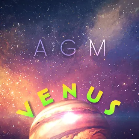 AGM - Venus MP3 Download & Lyrics | Boomplay