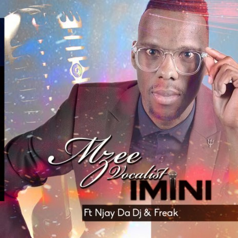 Imini (feat. Njay Da Dj & Freak) - Mzee Vocalist MP3 download | Imini ...