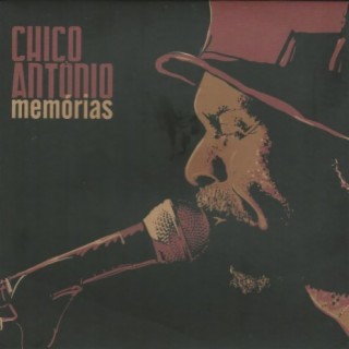 Chico Antônio Songs MP3 Download, New Songs & Albums | Boomplay
