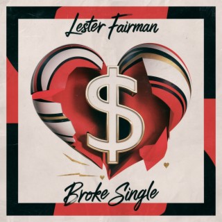 Download Lester Fairman album songs: Broke Single | Boomplay Music