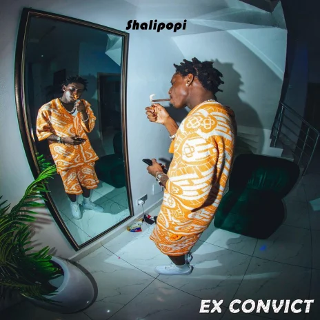 Shalipopi - Ex Convict MP3 Download & Lyrics | Boomplay
