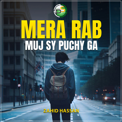 Zahid Hassan - Mera Rab Muj Sy Puchy Ga MP3 Download & Lyrics | Boomplay