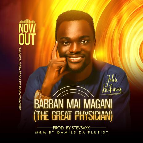 John Istifanus - Babban Mai Magani MP3 Download & Lyrics | Boomplay