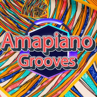 Amapiano Grooves Songs MP3 Download, New Songs & Albums | Boomplay