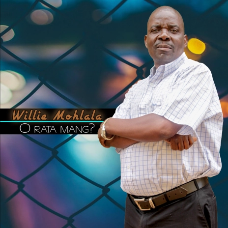 Download Willie Mohlala album songs: O rata mang? | Boomplay Music