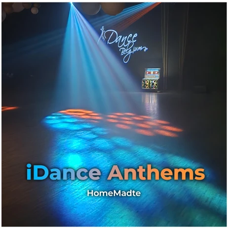 HomeMadte iDance Anthem (Take 2) Lyrics | Boomplay