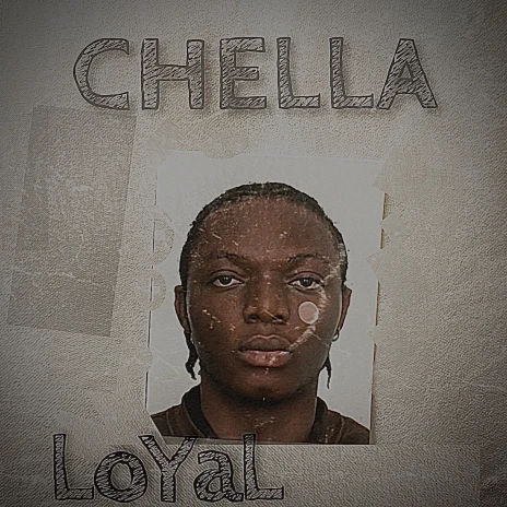 Download Chella album songs: Loyal | Boomplay Music