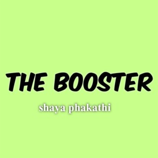 The booster Songs MP3 Download, New Songs & Albums | Boomplay
