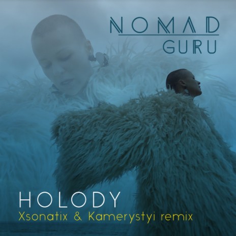 NOMAD GURU - HOLODY (Original Mix) MP3 Download & Lyrics | Boomplay