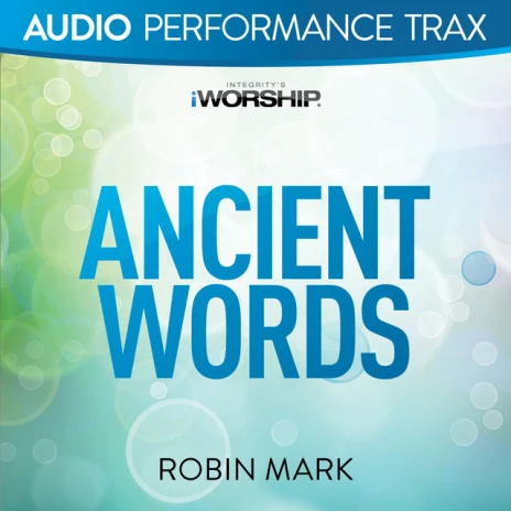 Robin Mark - Ancient Words MP3 Download & Lyrics | Boomplay