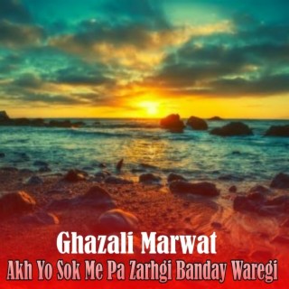 Ghazali Marwat Songs MP3 Download, New Songs & Albums | Boomplay