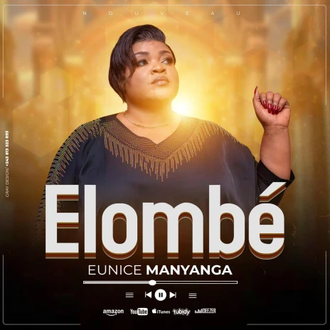 Eunice Manyanga - EuniceManyanga-Elombe MP3 Download & Lyrics | Boomplay