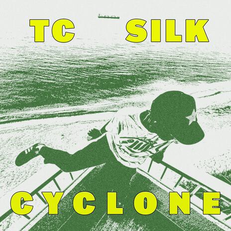 TC Silk Cyclone Lyrics | Boomplay