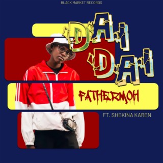 Download Fathermoh album songs: Dai Dai | Boomplay Music