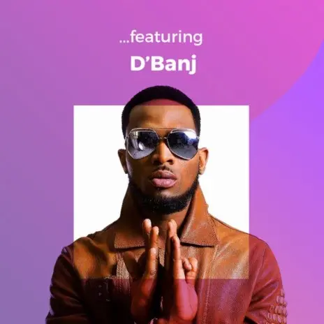 ...Featuring D'banj | Boomplay Music