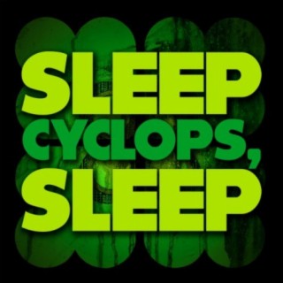 Sleep Cyclops Sleep songs MP3 download: Sleep Cyclops Sleep new albums ...