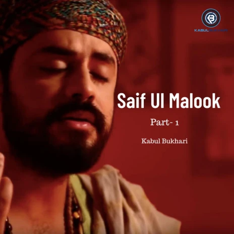 Kabul Bukhari - Saif Ul Malook Part-1 MP3 Download & Lyrics | Boomplay