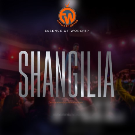 Essence Of Worship - Shangilia MP3 Download & Lyrics | Boomplay