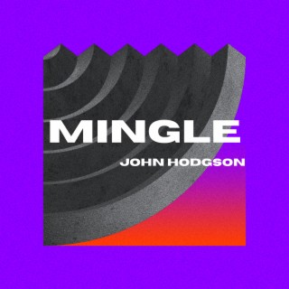 Download John Hodgson album songs: Mingle | Boomplay Music