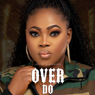 Download Joyce Blessing album songs: OVER DO | Boomplay Music