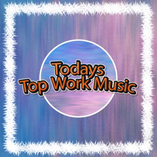 Todays Top Work Music Songs MP3 Download, New Songs & Albums | Boomplay