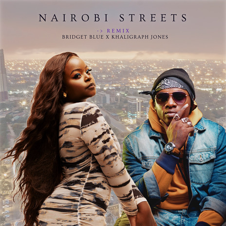 Bridget Blue - Nairobi Streets (Remix) ft. Khaligraph Jones MP3 ...
