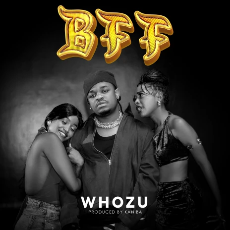 Download Whozu album songs: BFF | Boomplay Music
