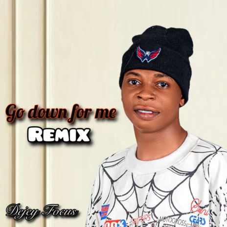 Dejey Focus - Go Down For Me MP3 Download & Lyrics | Boomplay