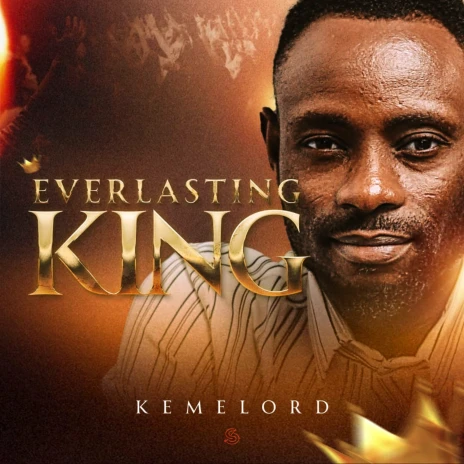 Kemelord - Everlasting King MP3 Download & Lyrics | Boomplay