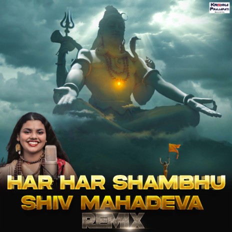 mr.krishnaprajapati - Har Har Shambhu Shiv Mahadeva (Remix) ft. Jeetu Sharma & Abhilipsa Panda ...
