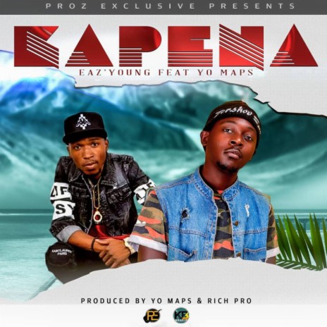 Eazyoung - Kapena ft. Yo Maps MP3 Download & Lyrics | Boomplay