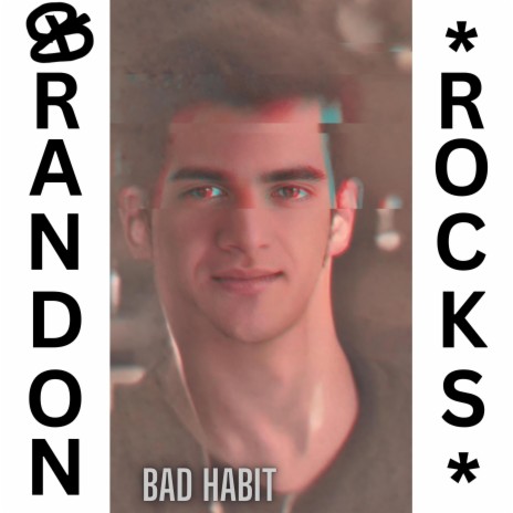 Brandon Rocks - Bad Habit MP3 Download & Lyrics | Boomplay