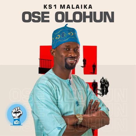 Ks1 Malaika - Ose Olohun MP3 Download & Lyrics | Boomplay