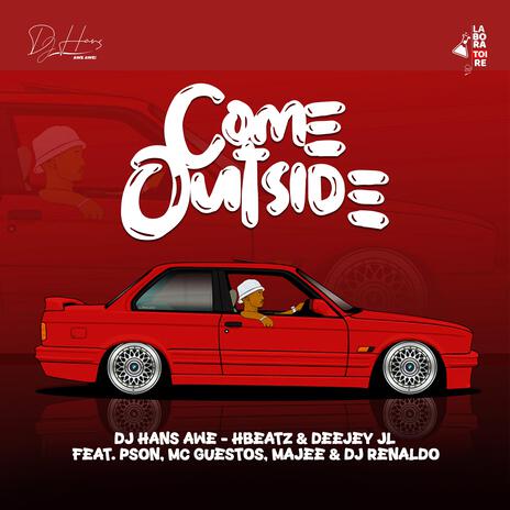 Dj Hans Awe Hbeatz Deejay-jl - COME OUTSIDE ft. Pson, DJ Renaldo, Mc ...