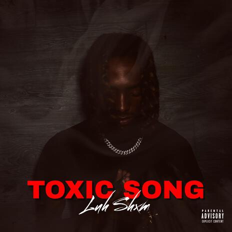 Luh Shxm Toxic Song Lyrics | Boomplay