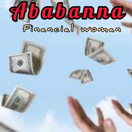 Ababanna - Financial woman MP3 Download & Lyrics | Boomplay