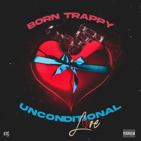 Born trappy - Unconditional Love MP3 Download & Lyrics | Boomplay