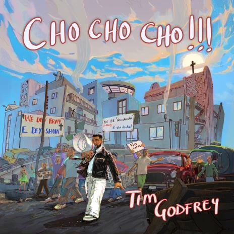 Tim Godfrey - Cho Cho Cho MP3 Download & Lyrics | Boomplay