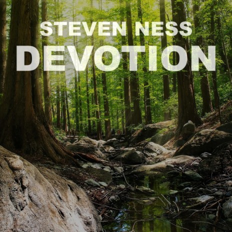 Steven Ness - Devotion MP3 Download & Lyrics | Boomplay