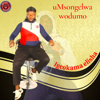 Download uMsongelwa wodumo album songs: Igcokama Elisha | Boomplay Music