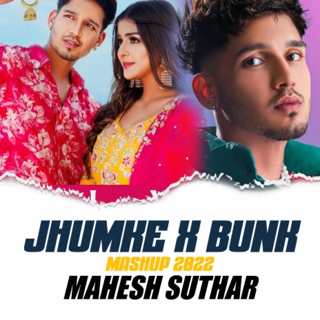 Mahesh Suthar Jhumke X Bunk (Mashup) Lyrics | Boomplay