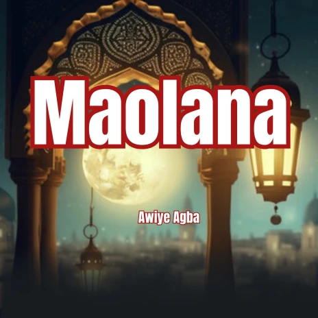 Awiye Agba - Maolana MP3 Download & Lyrics | Boomplay