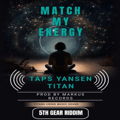 Taps Yansen Titan MATCH MY ENERGY Lyrics | Boomplay
