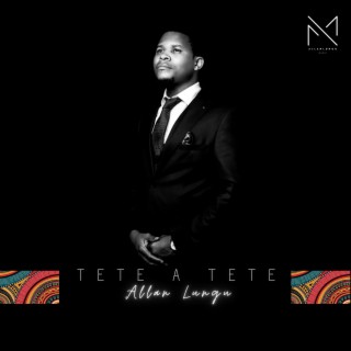 Download Allan Lungu album songs: Tete a Tete | Boomplay Music