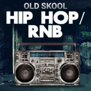 Old Skool Hip Hop/RnB | Boomplay Music