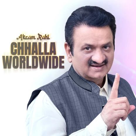 Download Akram Rahi album songs: Chhalla Worldwide | Boomplay Music