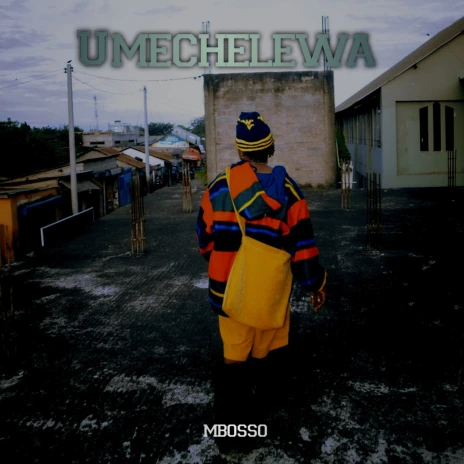 Download MBOSSO album songs: Umechelewa | Boomplay Music