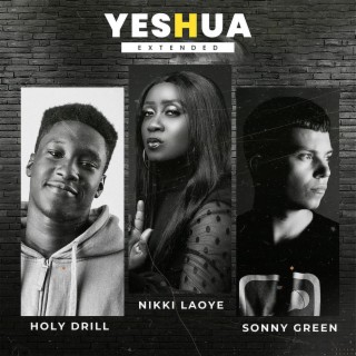 Download Holy drill album songs: Yeshua (Extended) | Boomplay Music